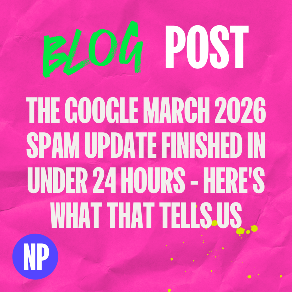 The Google March 2026 Spam Update Finished In Under 24 Hours - Here's ...